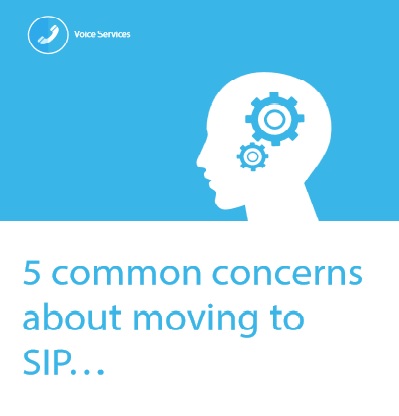 5 Common concerns about moving to SIP